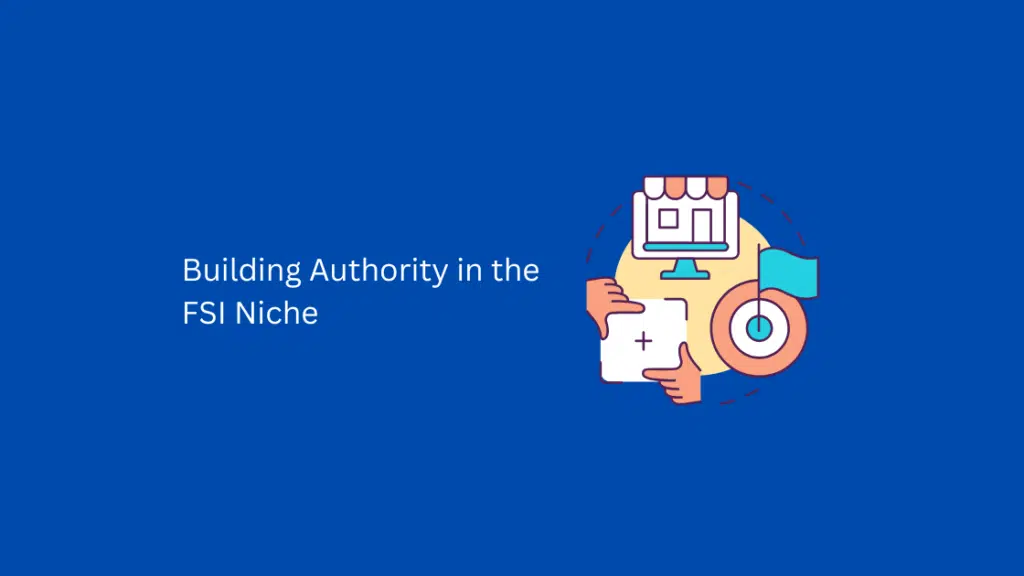 How To Start a FSI Blog: How to Build, Grow, and Profit