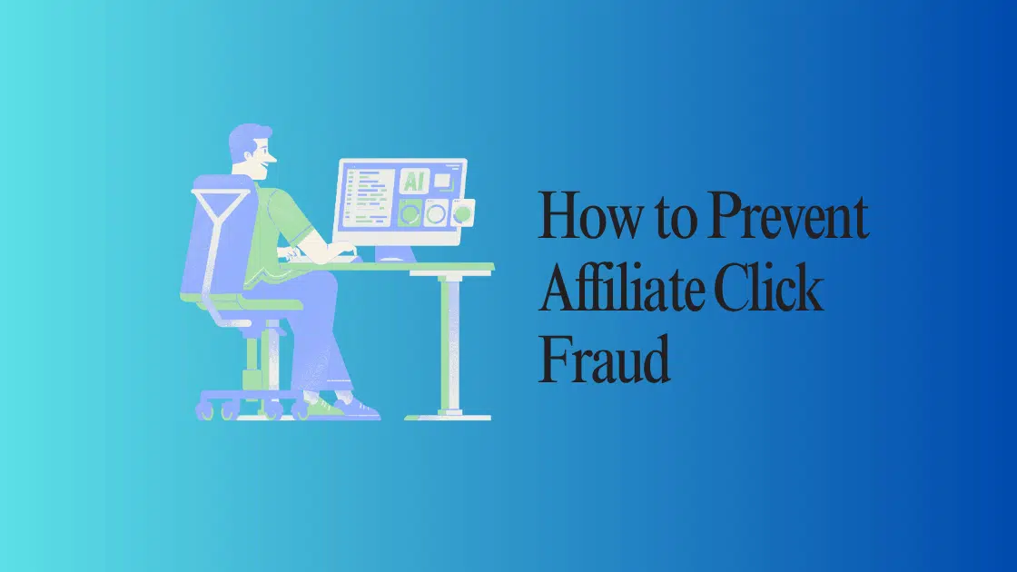 How to Prevent Affiliate Click Fraud: A Comprehensive Guide